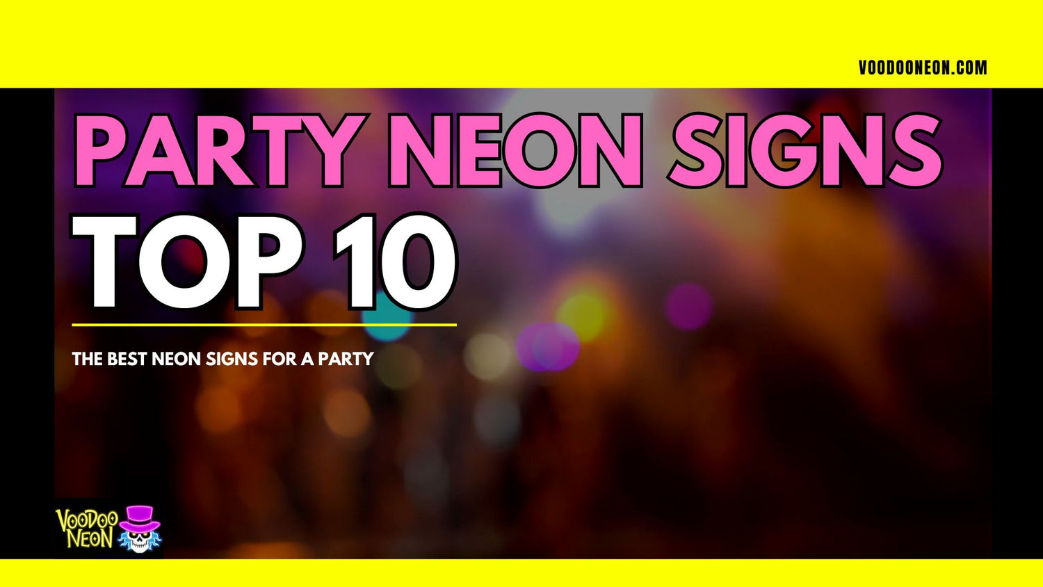 Top 10 Party Neon Signs - Pro Tips + Video & Images - Voodoo Neon