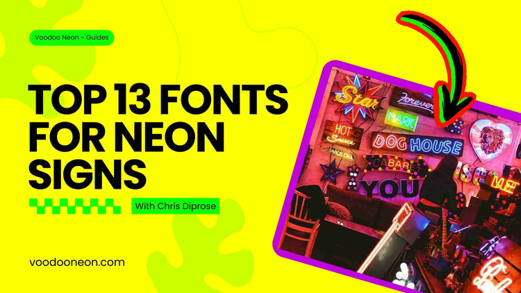 Top 13 Fonts for Neon Signs - Pro Advice & Guide - Voodoo Neon