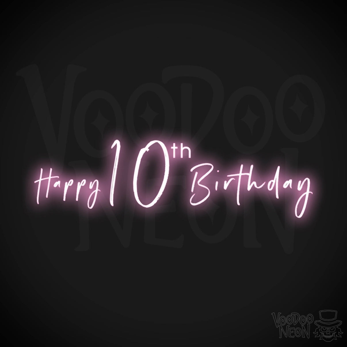 10th Birthday Neon Sign | Neon 10th Birthday Sign – Voodoo Neon