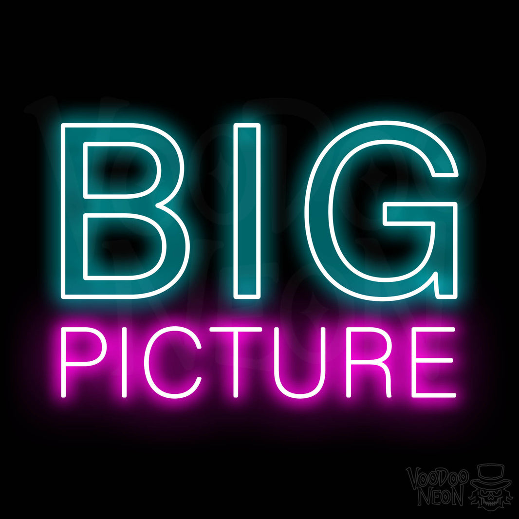Big Picture Neon Sign | Neon Big Picture Sign | VOODOO NEON®