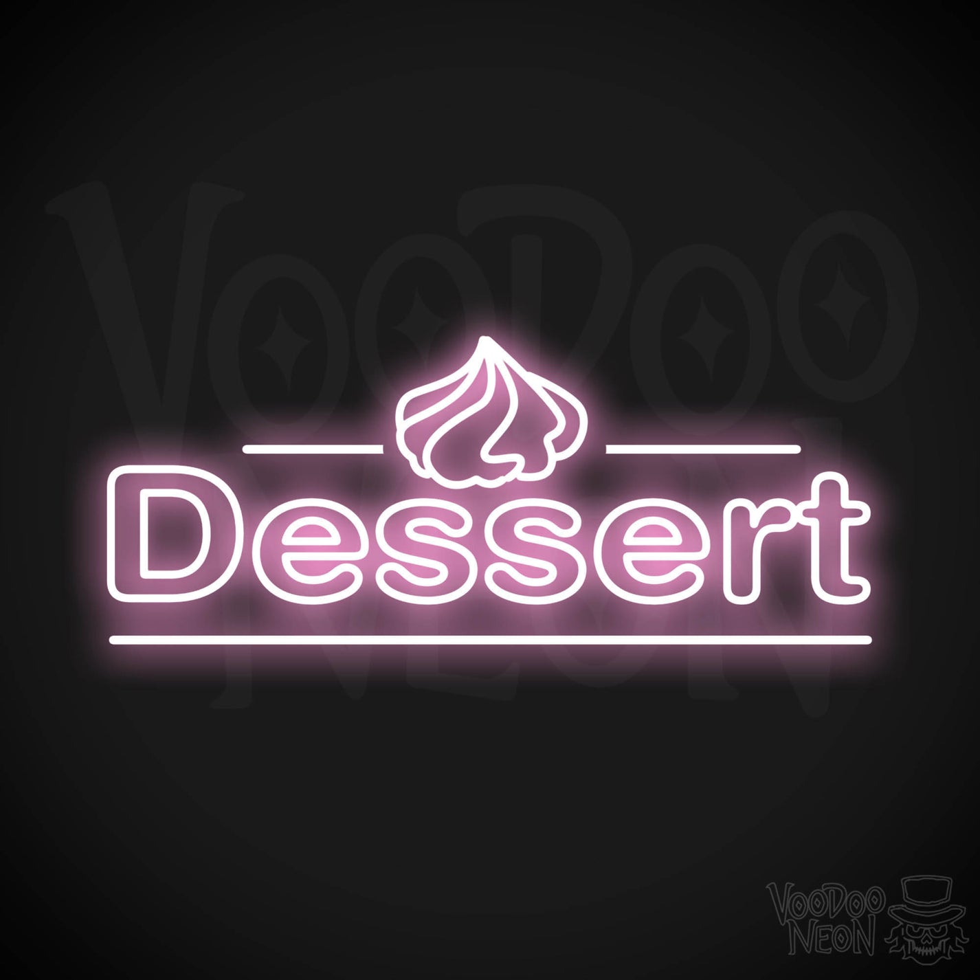 Dessert Neon Sign - Free Shipping - Voodoo Neon