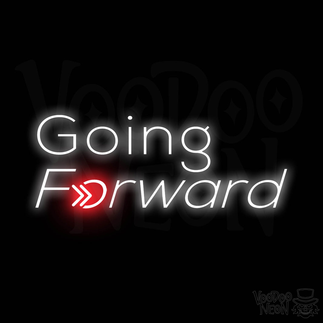 Going Forward Neon Sign | VOODOO NEON®