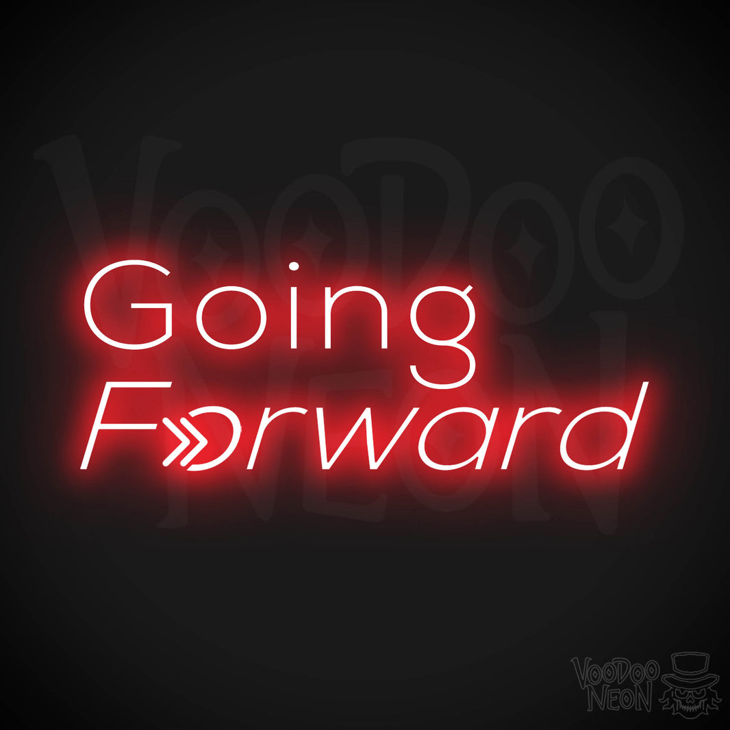 Going Forward Neon Sign | VOODOO NEON®
