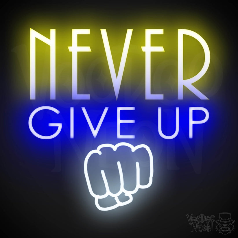 Never Give Up Neon Sign | Neon Never Give Up Sign | LED Sign | VOODOO NEON®
