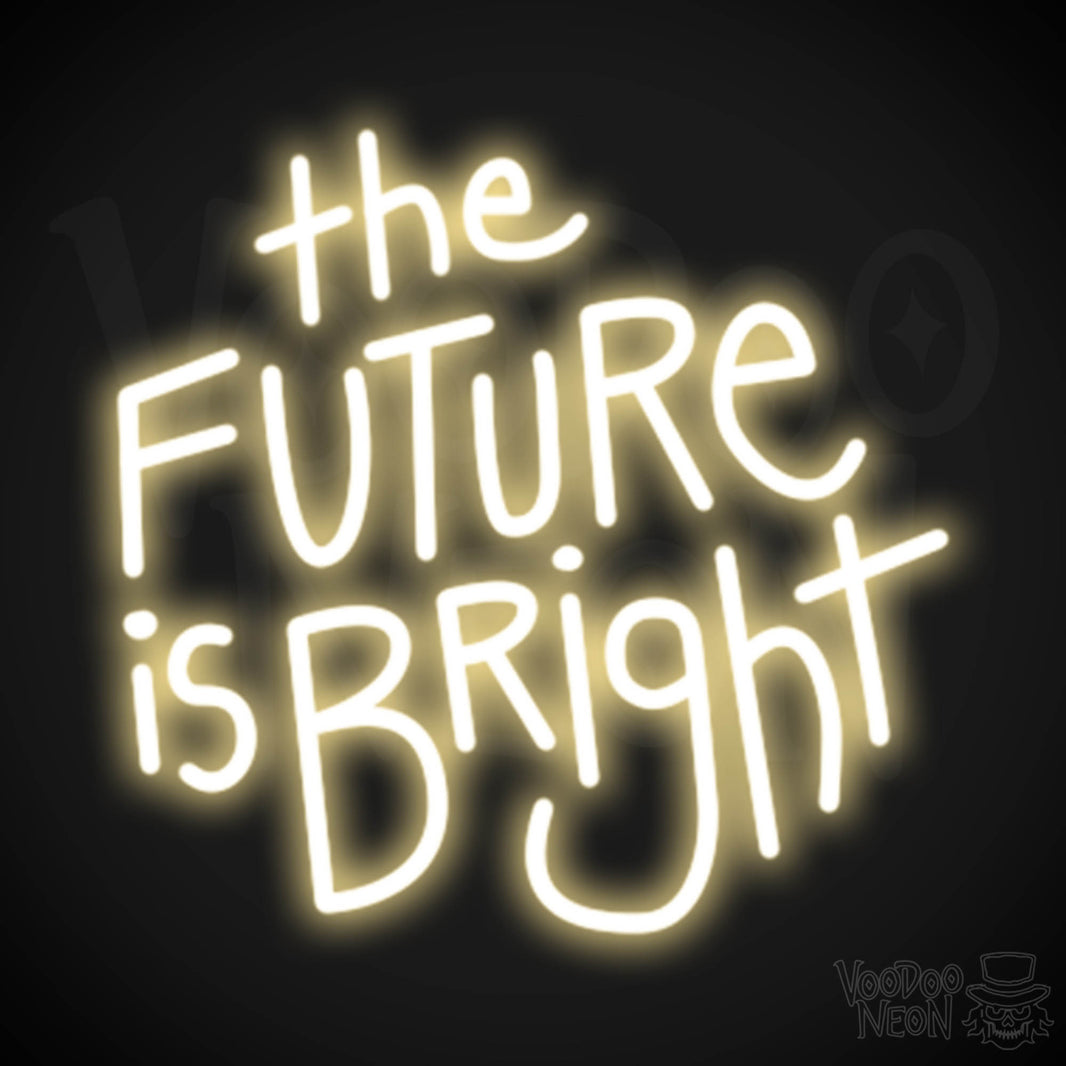 The Future Is Bright Neon Sign | Light Up Sign | VOODOO NEON®