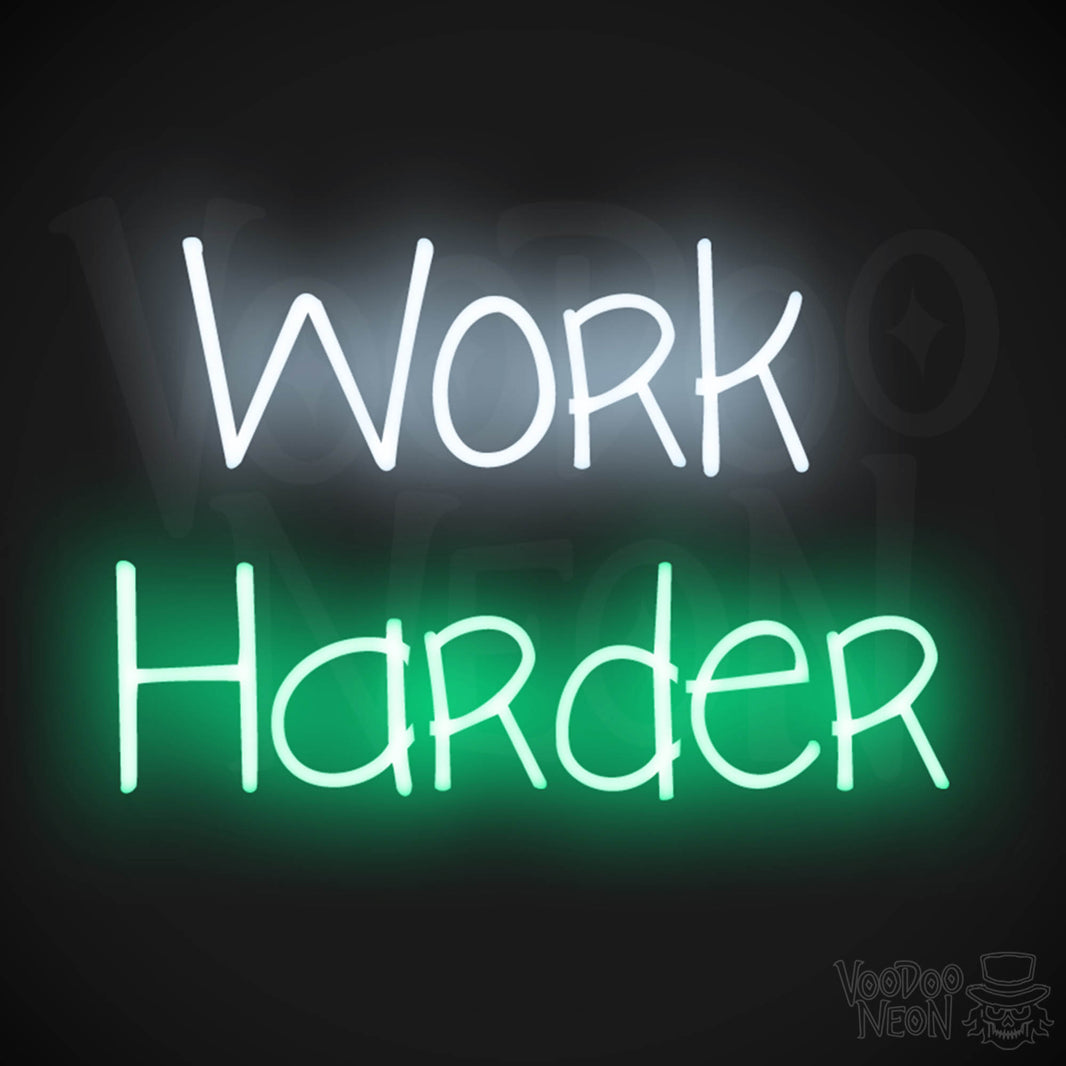 Work Harder Neon Sign | Neon Work Harder Sign | VOODOO NEON®